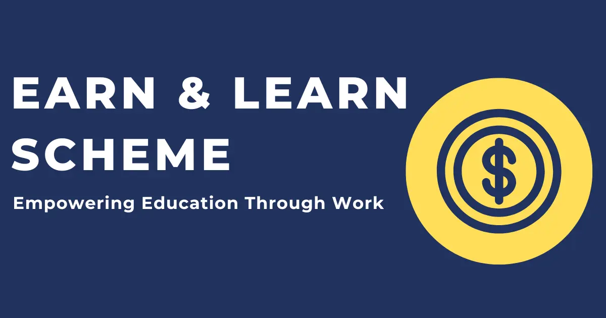 Earn & Learn Scheme – Empowering Education Through Work